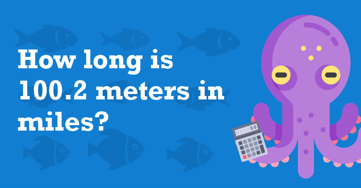 100-2-meters-in-miles-how-many-miles-is-100-2-meters