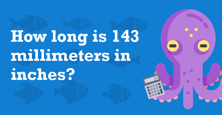 143 Millimeters To Inches