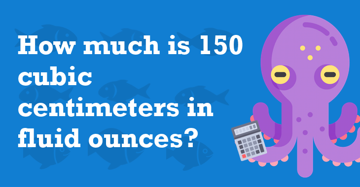 150 cubic centimeters in fluid ounces (150 cm3 to fl oz)