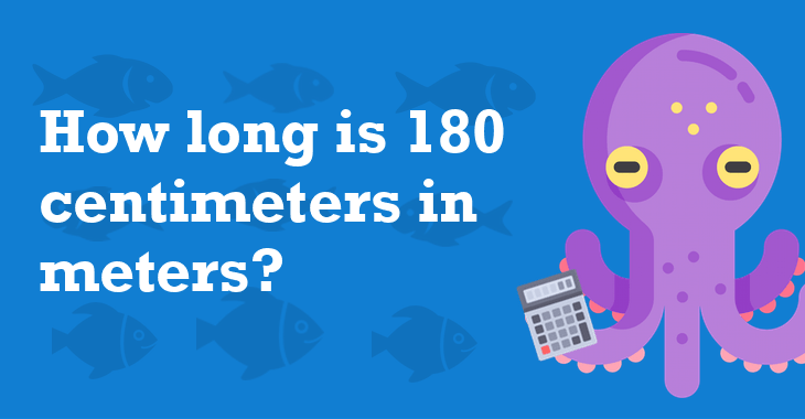180 centimeters in meters (180 cm to m)