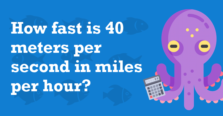 40 meters per second in miles per hour (40 m/s to mph)