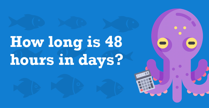 48 hours in days (48 hr to d)