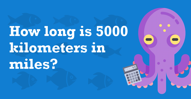 5000 kilometers in miles (5000 km to mi)
