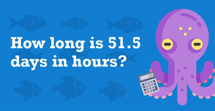 51.5 Days In Hours - How Many Hours Is 51.5 Days?