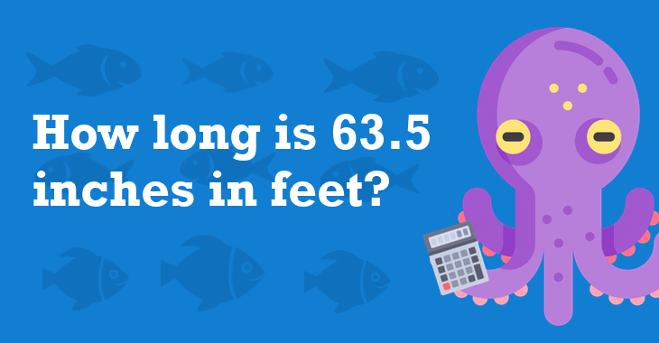63.5 inches in feet (63.5 in to ft)
