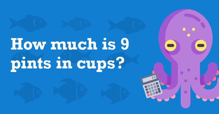 9 pints in cups (9 pt to cup)